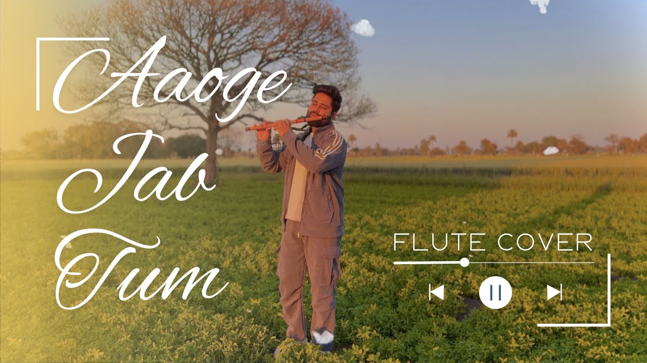 Aoge Jab Tum - Flute Instrumental Cover | Jab we met | Ustad Rashid ...