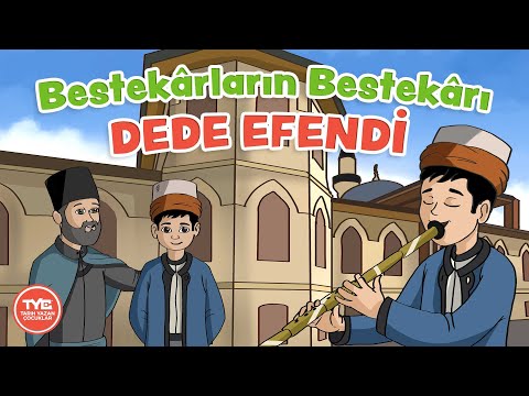 Bestekârların Bestekârı Dede Efendi