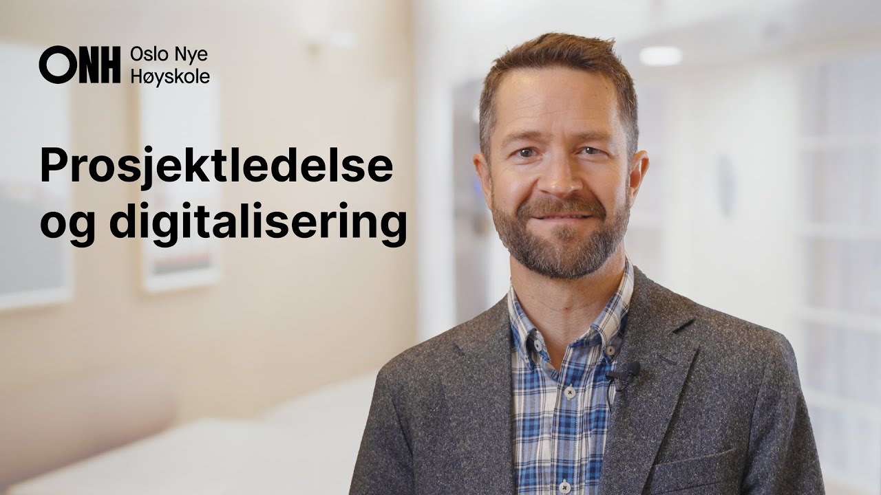 Bachelor i prosjektledelse og digitalisering | Oslo Nye Høyskole - YouTube