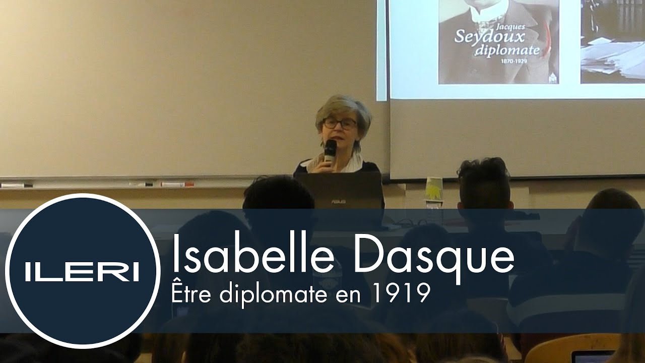 Isabelle Dasque - Etre diplomate en 1919 | Conférence - YouTube