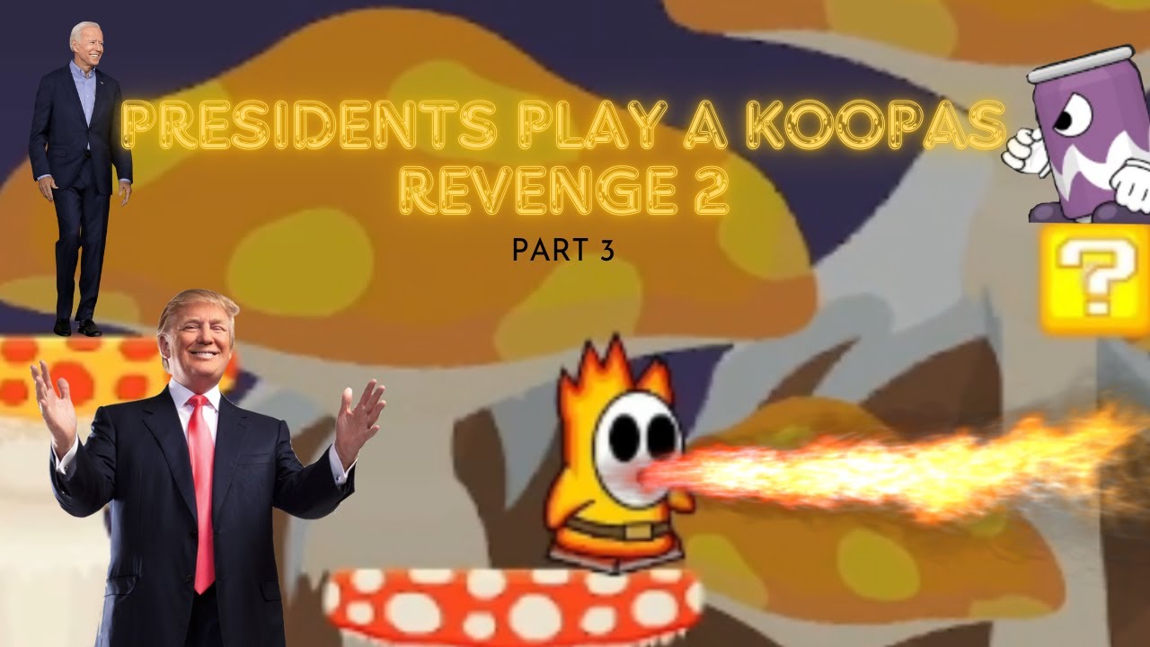US PRESIDENTS PLAY A KOOPAS REVENGE 2 | PART 3 #gaming #games # ...