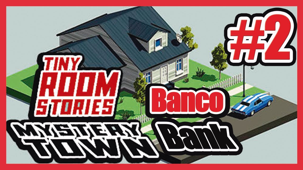🕵️‍♂️🔍Tiny Room Chapter 2 español!/Bank (banco) - Android🕵️‍♂️🔍 - YouTube