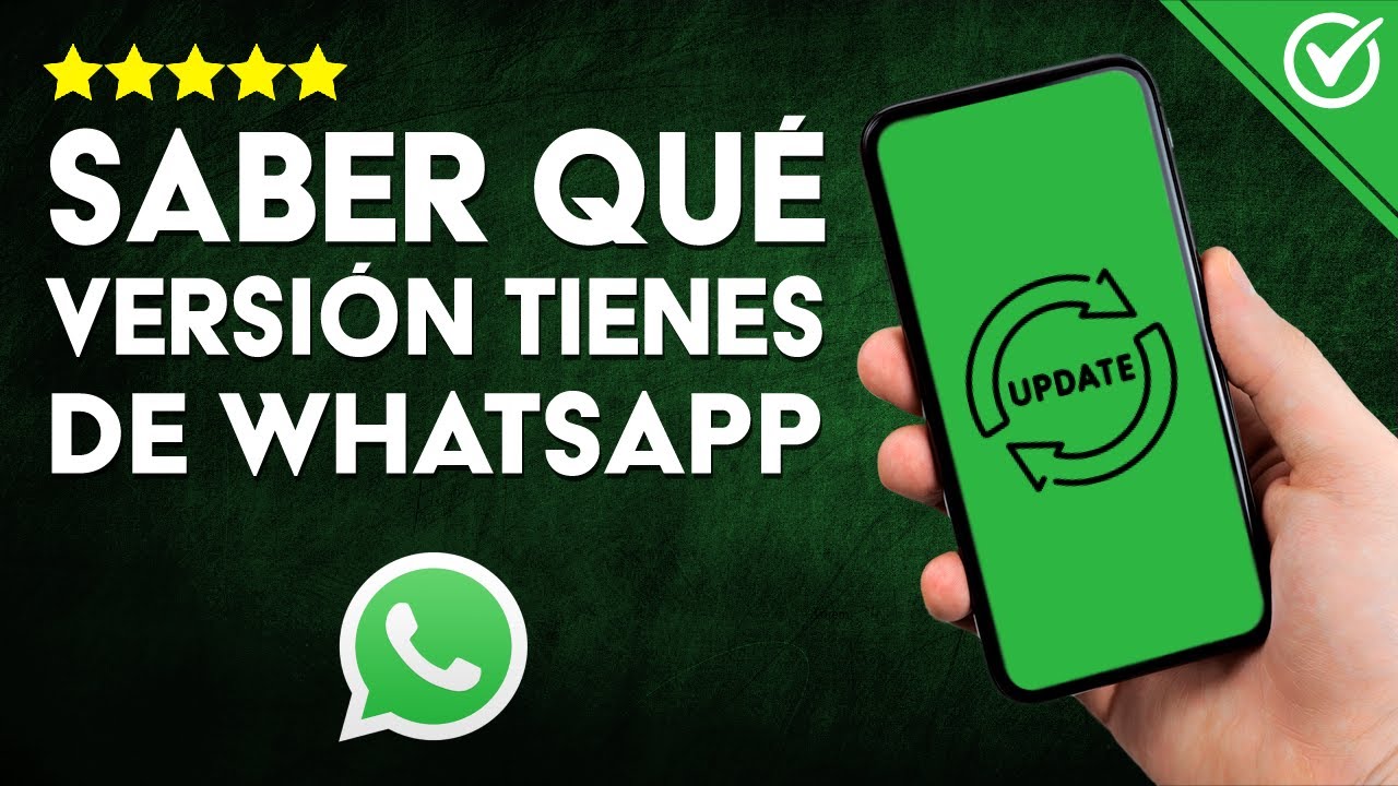 Cómo Saber o Conocer que VERSIÓN de WHATSAPP Tengo: Guía para ...