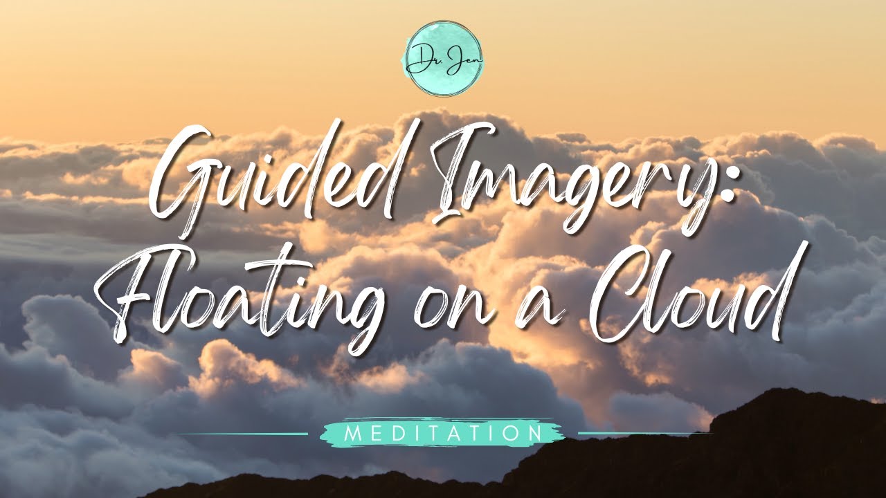 🧘🏻‍♀️ Guided Imagery Meditation: Floating on a Cloud Meditation ☁️ - YouTube