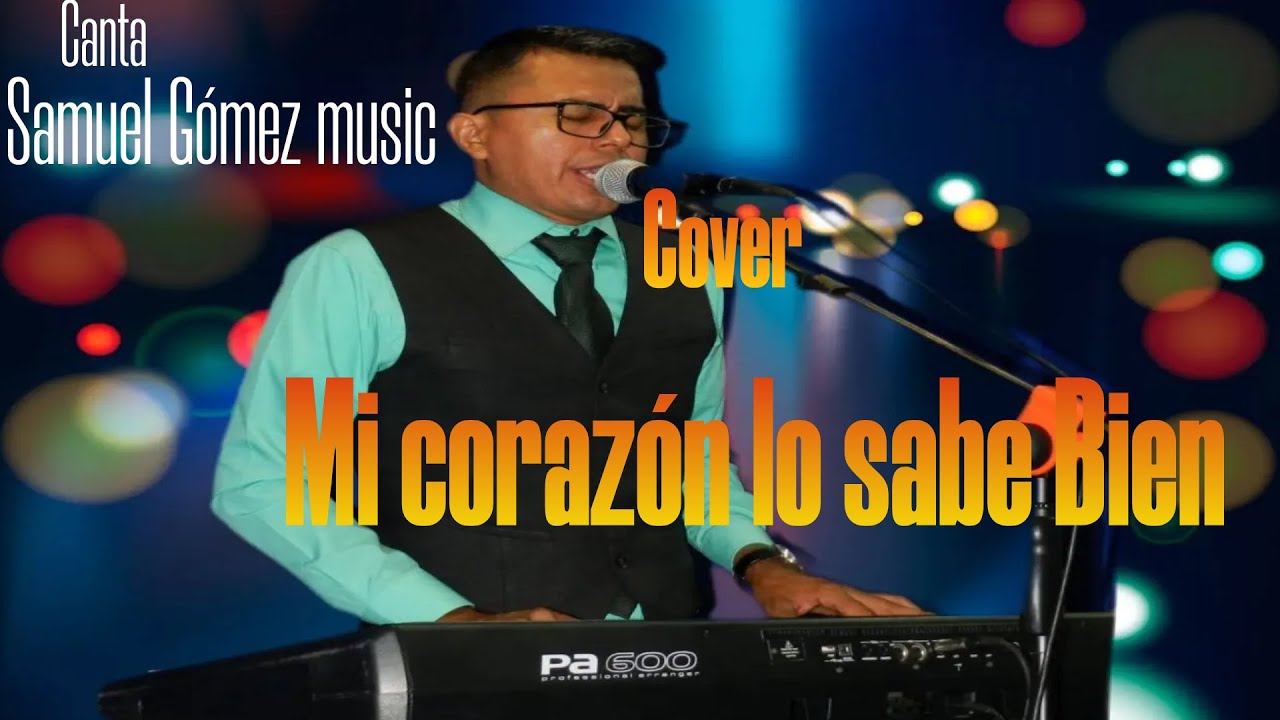 Cover Mi corazón lo sabe bien Letra original Loyda Olmeda - YouTube