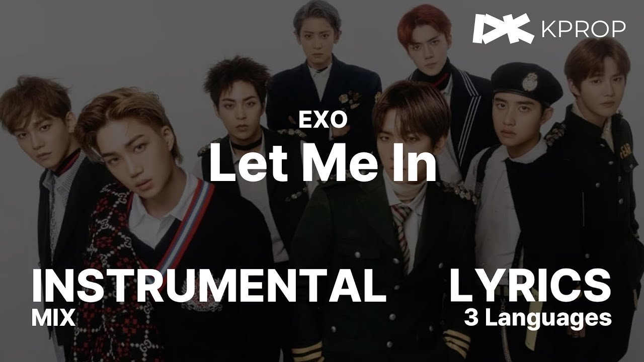 EXO 엑소 - 'Let Me In' | Instrumental Mix | Lyrics | 4K - YouTube