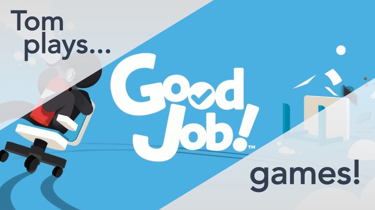 Tom plays... Good Job! (Ep 3) - YouTube