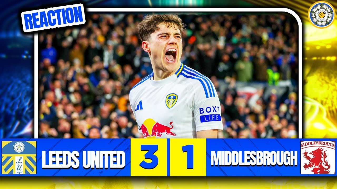 LEEDS UNITED'S BIGGEST WIN OF THE SEASON! - Leeds United 3-1 ...
