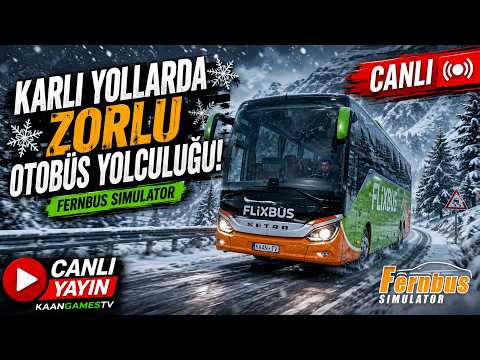 KARLI YOLLARDA ZORLU OTOBÜS YOLCULUĞU!  | Fernbus Simulator Canlı🔴