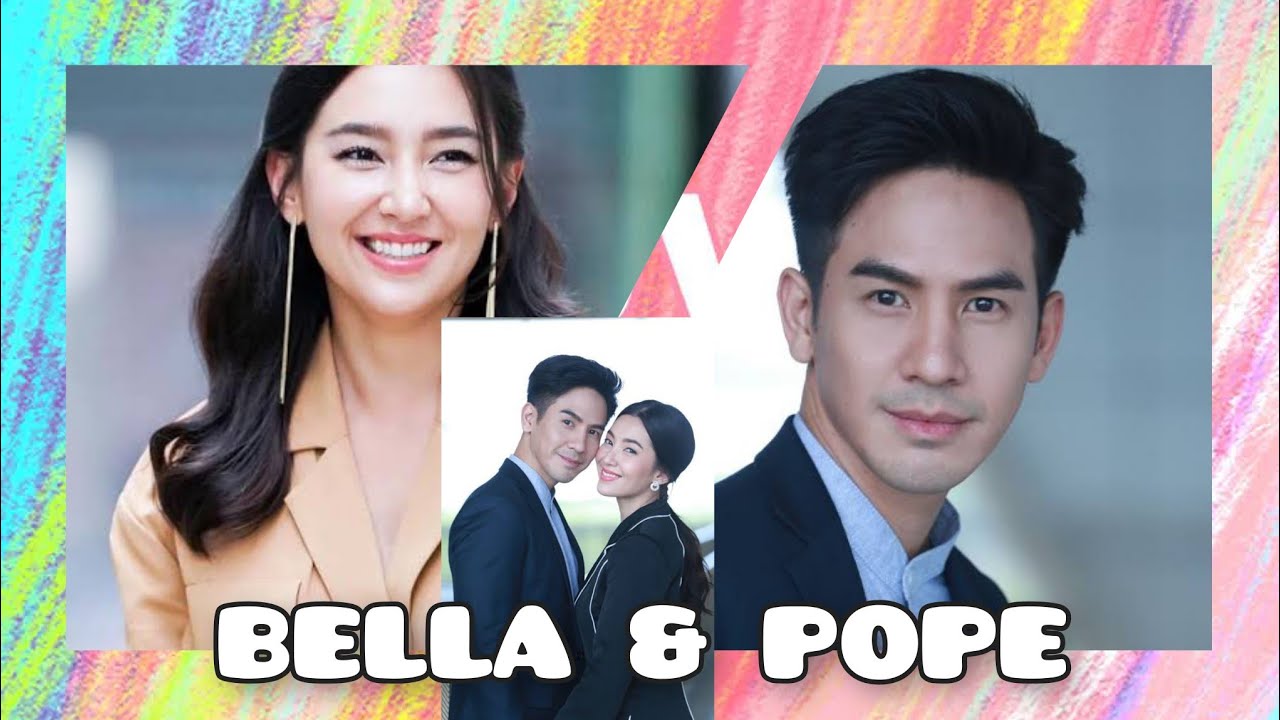 Bella Ranee Campen & Pope Tanawat Wattanaputi (Thai Actors) - Dramas ...