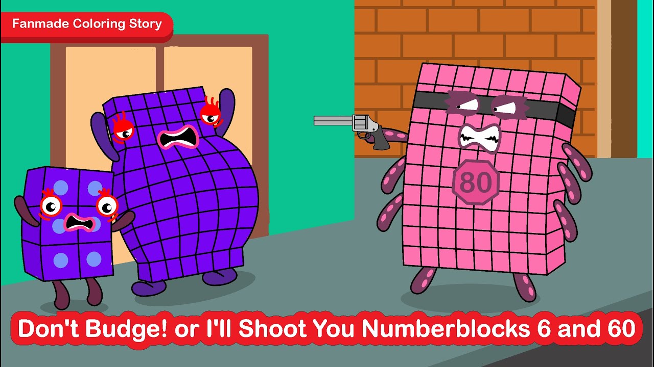Don't Budge! or I'll Shoot You Numberblocks 6 and 60 | Numberblocks ...