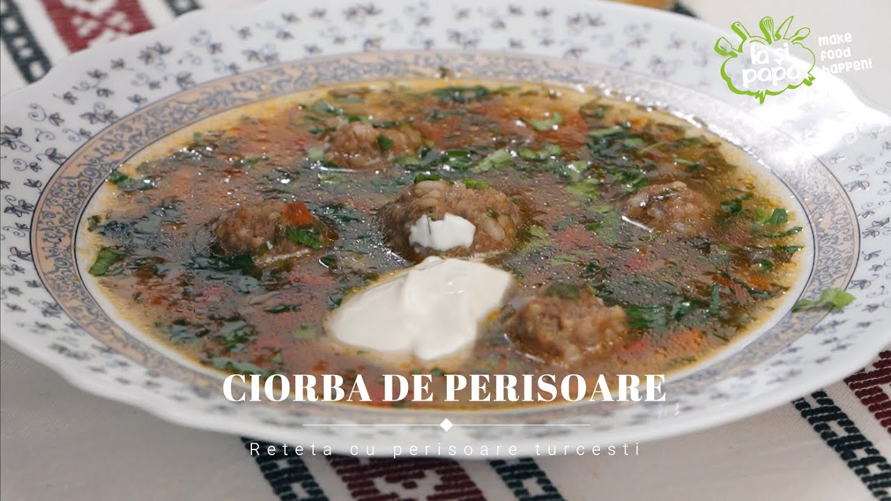 CIORBA DE PERISOARE | CUM SE FACE CIORBA DE PERISOARE | RETETA CU ...