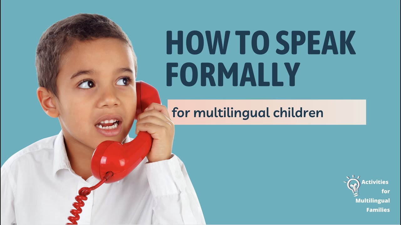How to teach formal language use to our multilingual children - YouTube