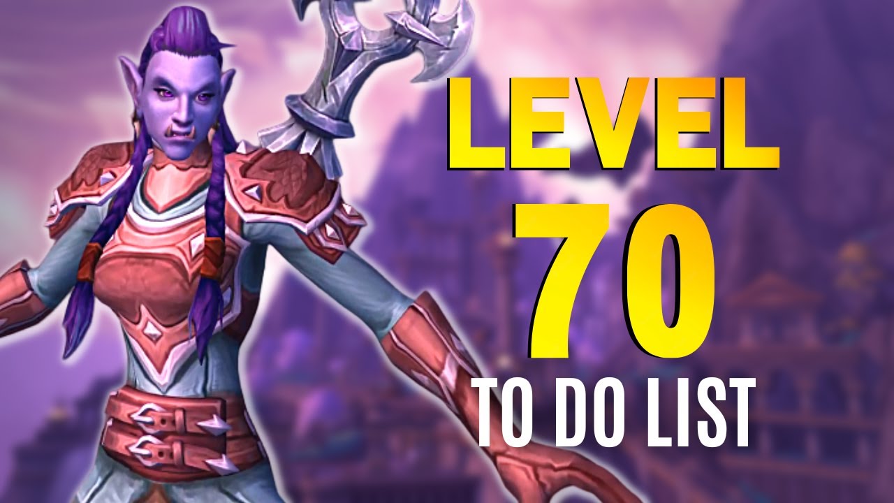 Top 5 Things to Do When You Hit Level 70 - YouTube