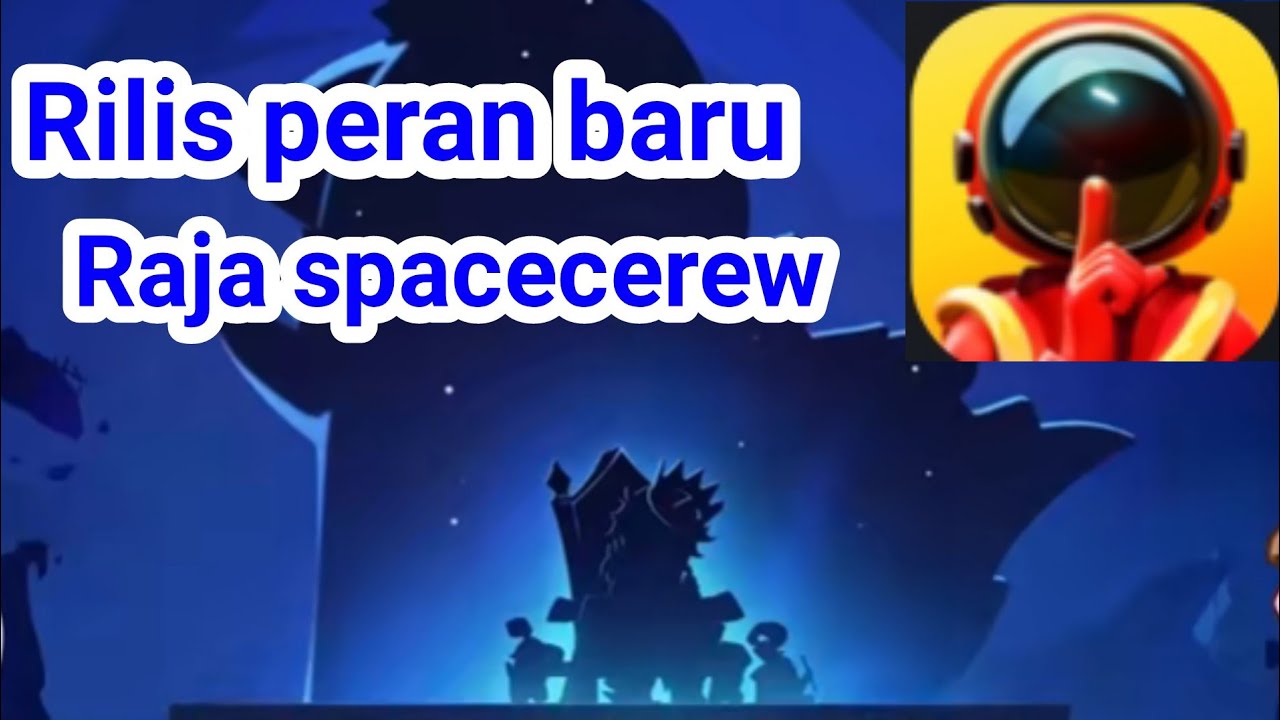 RILIS PERAN BARU RAJA SPACECEREW SUPER SUS KING IS COOMING ...