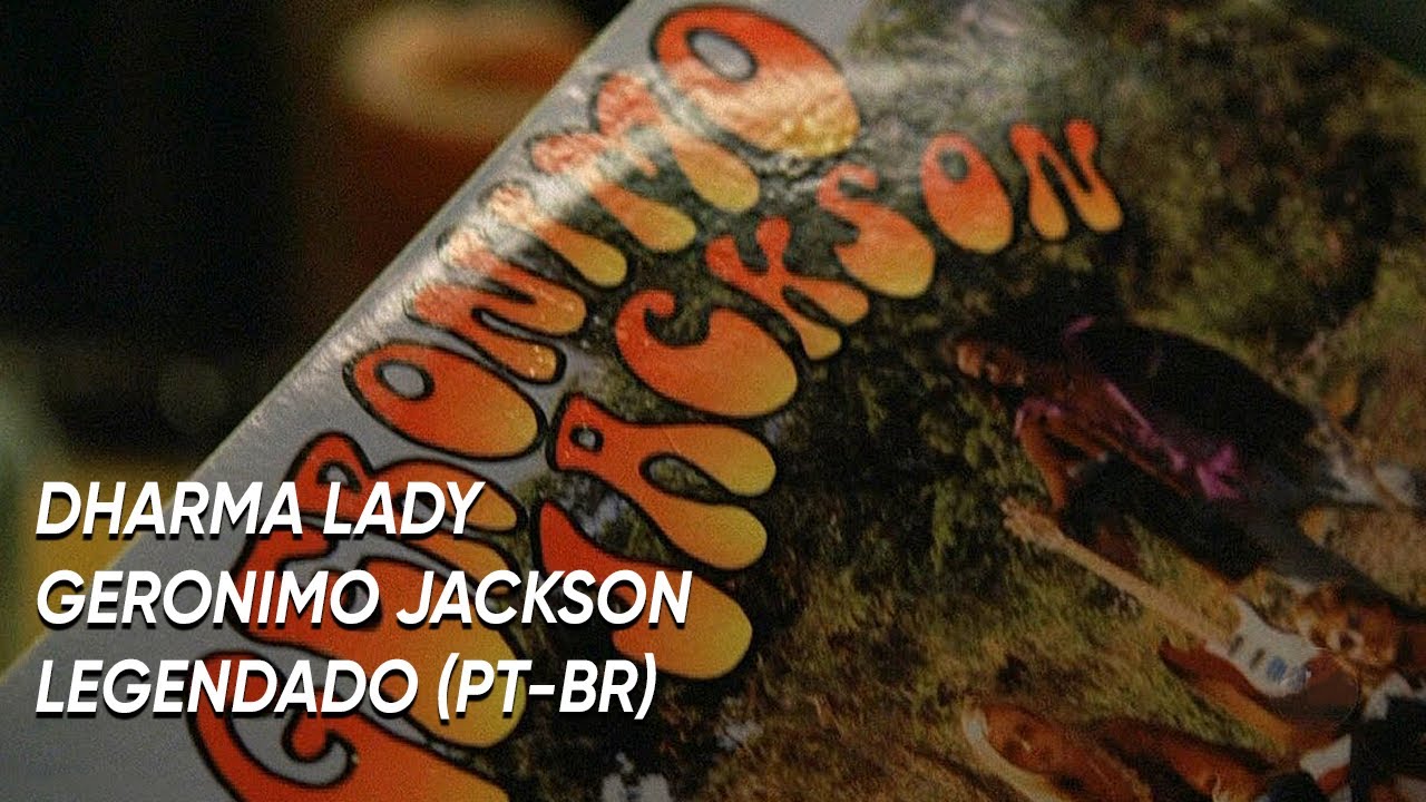 Dharma Lady - Geronimo Jackson (Legendado em Português) - YouTube