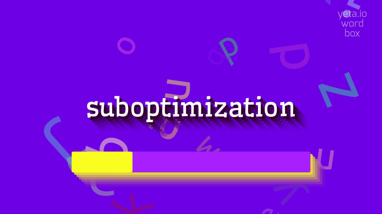 How to say "suboptimization"! (High Quality Voices) - YouTube