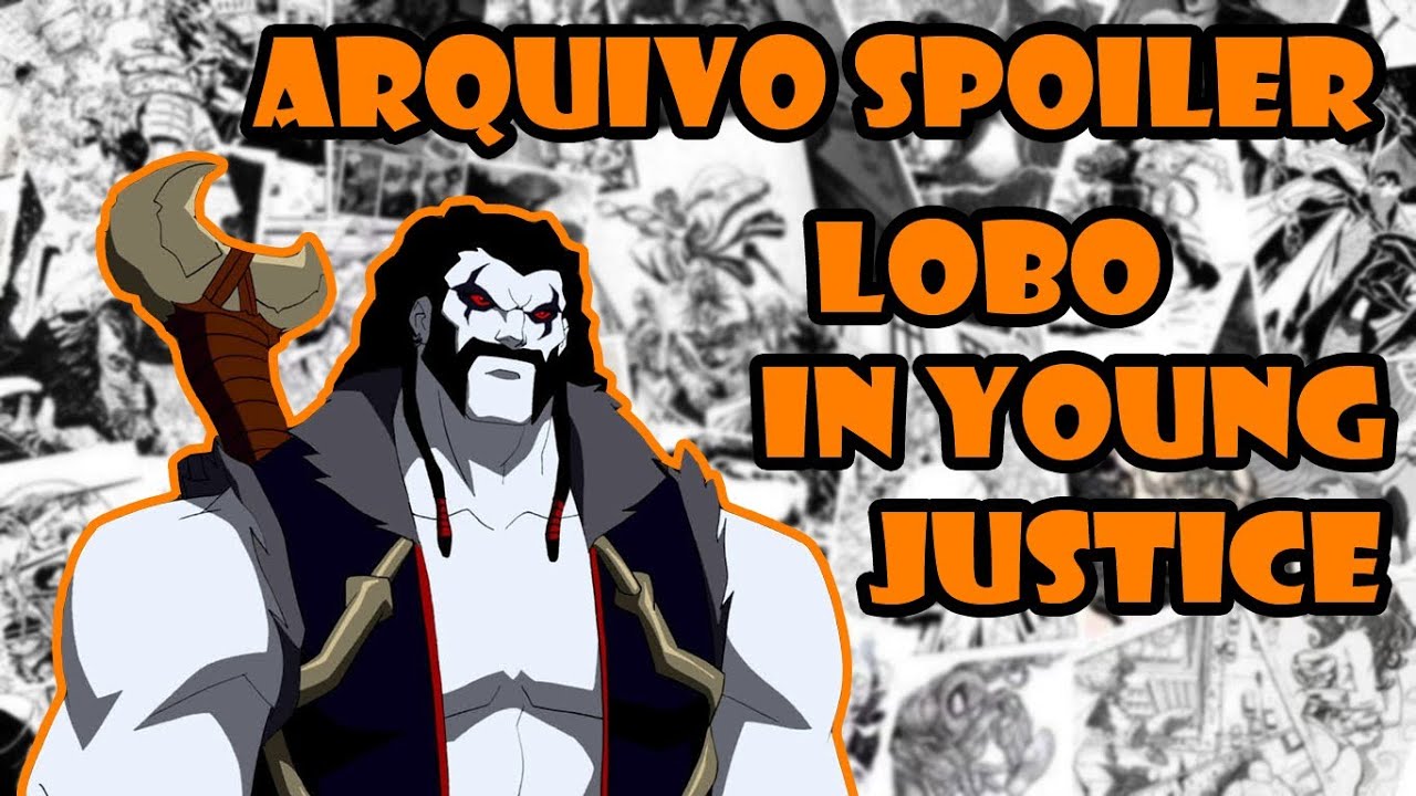 Arquivo Spoiler:Lobo In Young Justice - YouTube