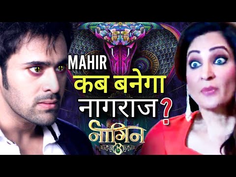 BIG SECRET Of NAAGRAJ Mahir On NAAGIN 3 | Latest Upcoming Twist ...