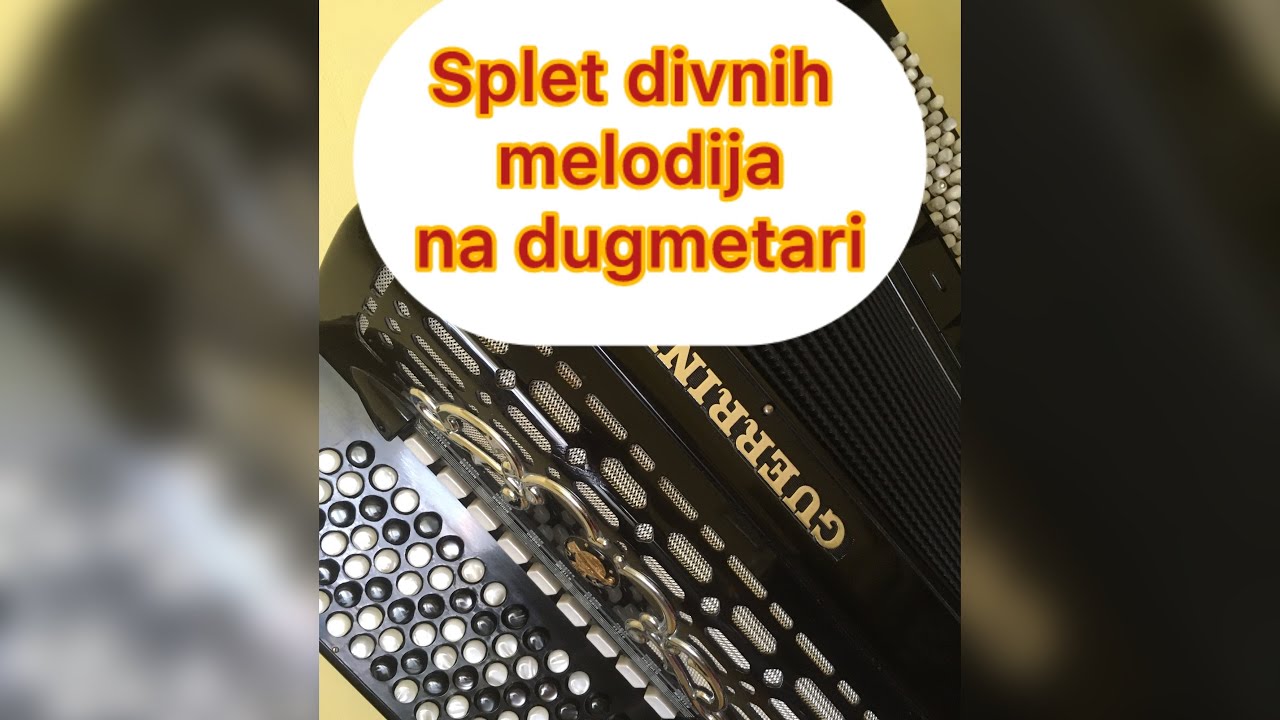 Splet divnih melodija na “dugmetari” Uživajte😘 - YouTube