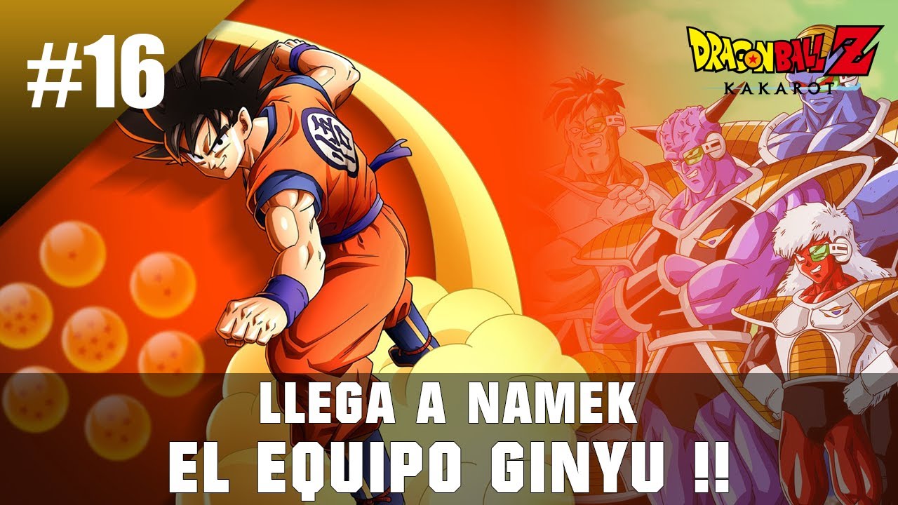 #16 Llega el EQUIPO GINYU!! - DRAGON BALL Z KAKAROT - GAMEPLAY ESPAÑOL ...