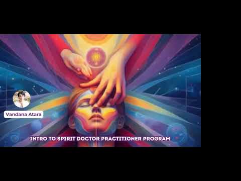 Spirit Doctor Practitioner Program Intro Replay - YouTube