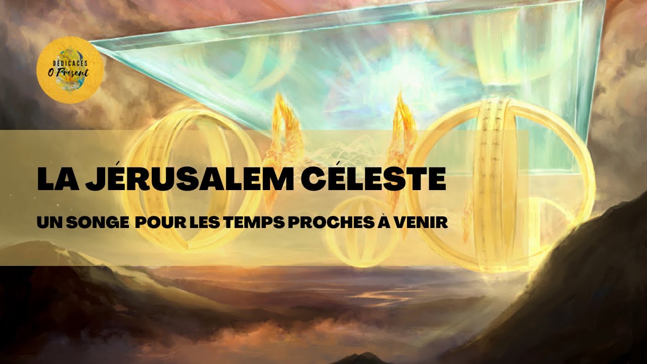 LA JÉRUSALEM CÉLESTE - YouTube