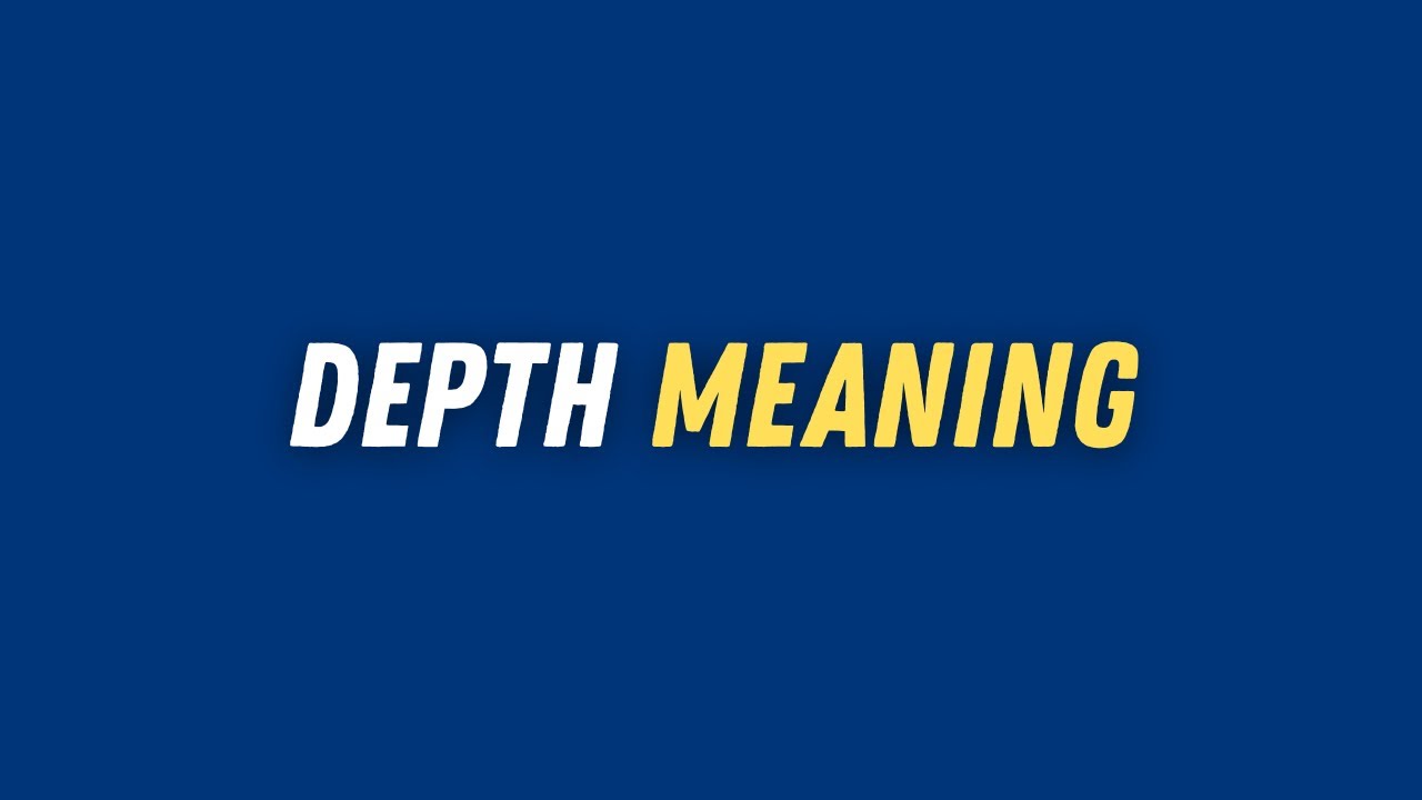 Depth meaning - YouTube