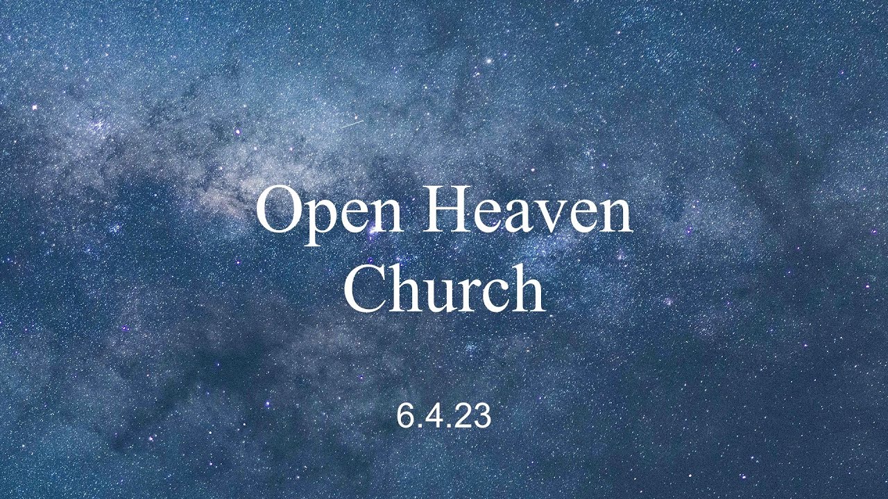Open Heaven Church Live Stream 6/4/23 - YouTube