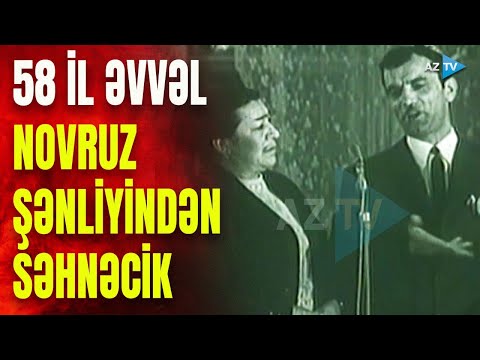 Nəsibə Zeynalova və Bəşir Səfəroğlunun səhnəciyi – AzTV-nin arxivində 1967-ci ilin Novruz şənliyi