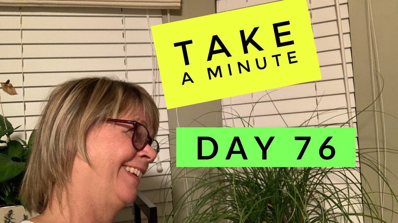 Take a Minute Day 76 - Yellow, Yellow , Everywhere - YouTube