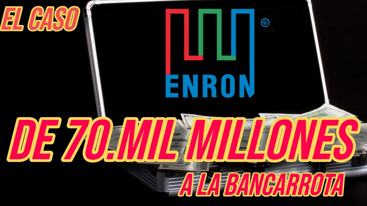De 70.000 millones a la bancarrota | El caso Enron - YouTube