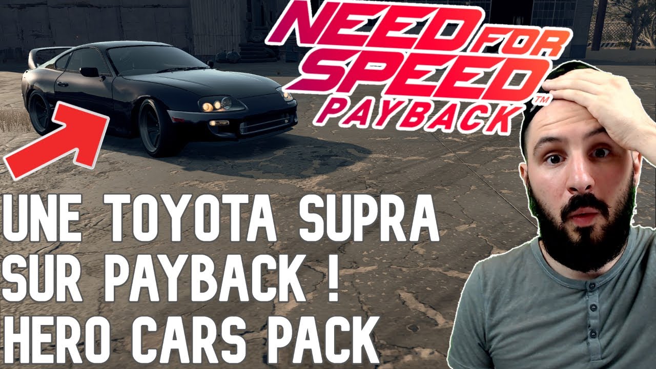 NEED FOR SPEED PAYBACK | UNE TOYOTA SUPRA SUR PAYBACK ... | MOD HERO ...