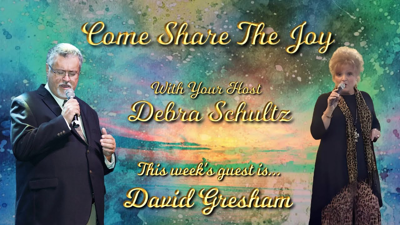 01/03/2025 - COME SHARE THE JOY - GUEST: DAVID GRESHAM - YouTube