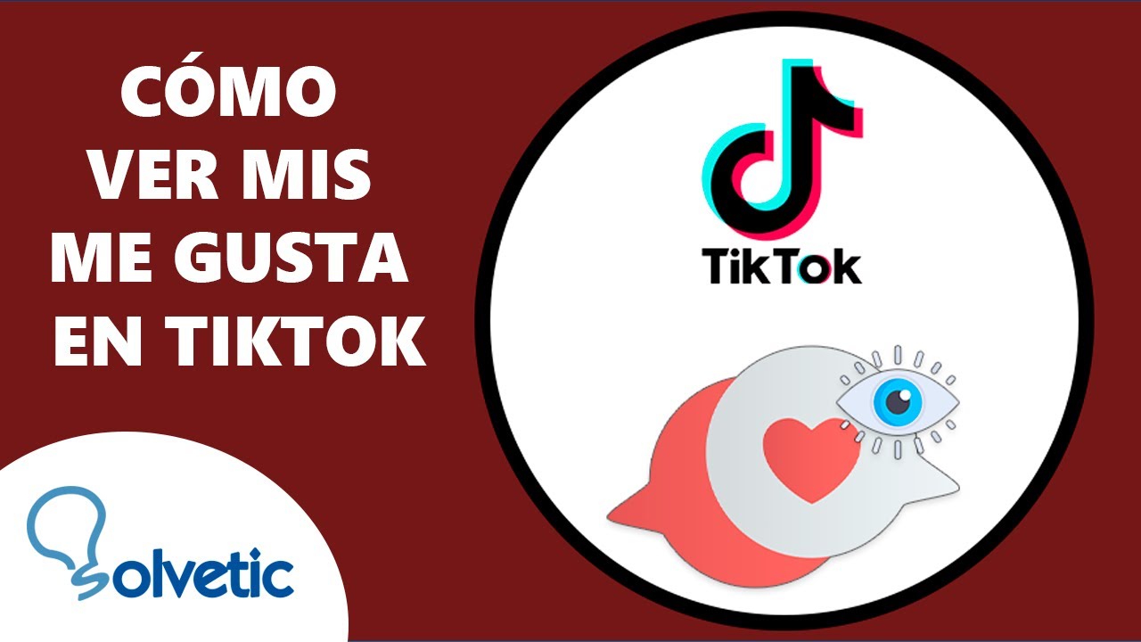 Como Ver Mis Me Gusta En TikTok - YouTube