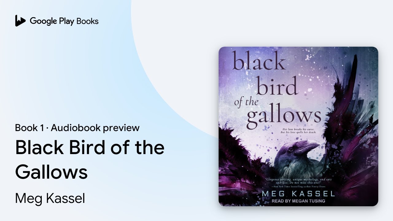 Black Bird of the Gallows Book 1 by Meg Kassel · Audiobook preview ...