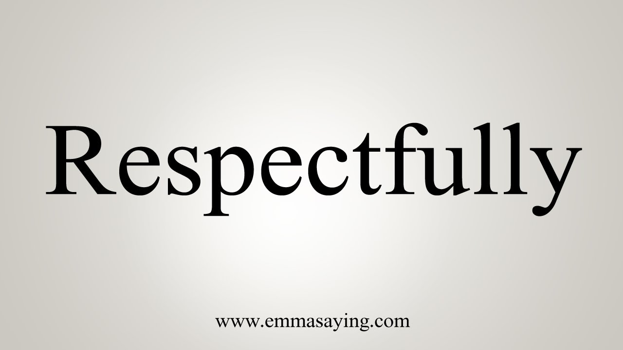 How To Say Respectfully YouTube how-to-say-respectfully-youtube
