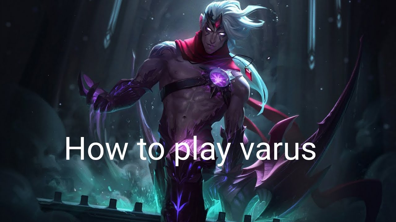 How to play varus - YouTube
