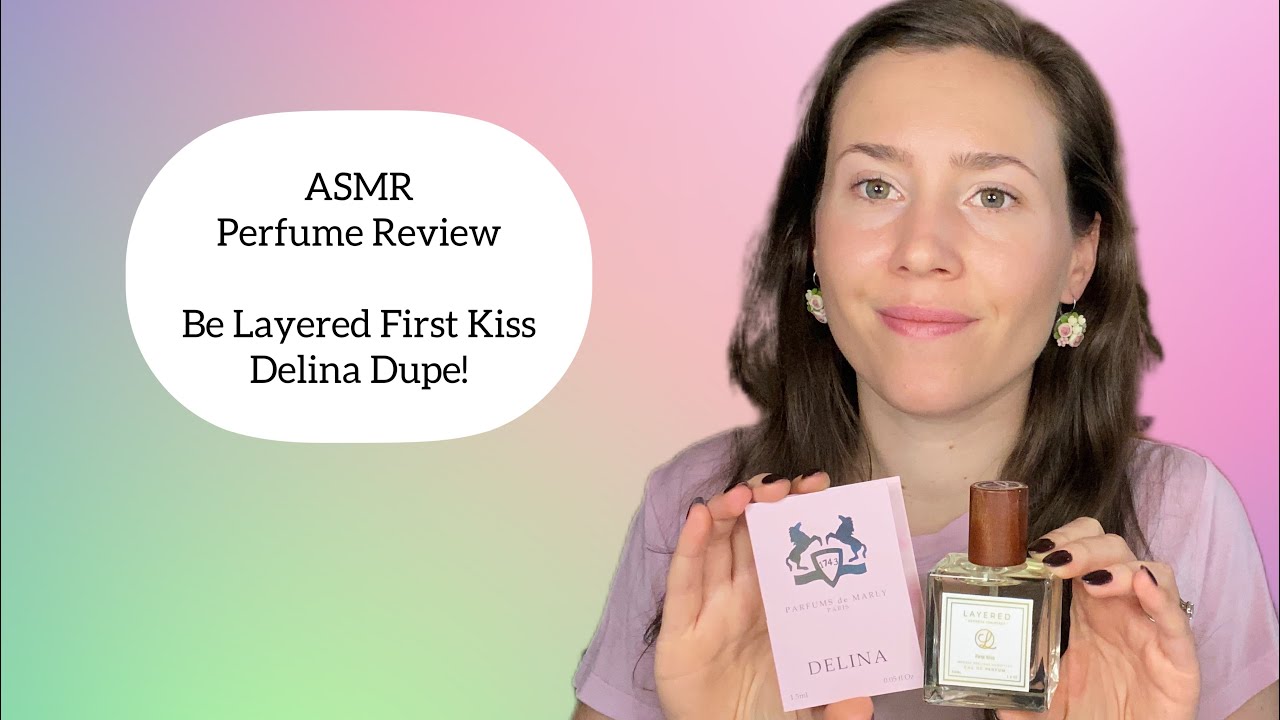 ASMR Perfume Review - Be Layered First Kiss (Delina Dupe!) - Glass ...
