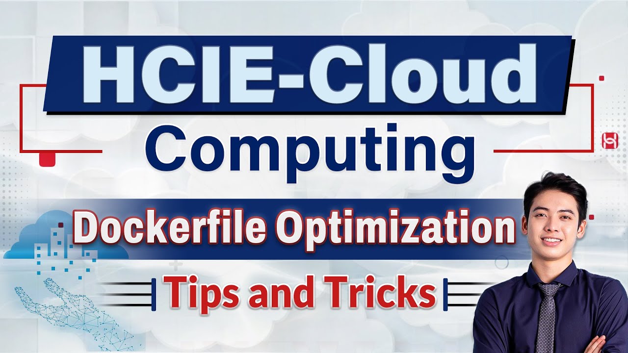 Unlocking Dockerfile Tips & Tricks for HCIE Cloud Computing Success - YouTube
