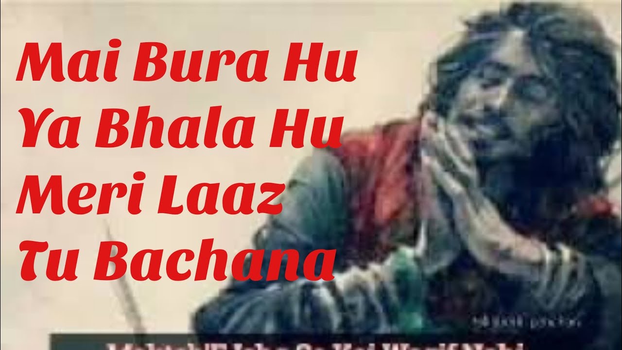 Mai Bura hu ya Bhala hu Meri Laaz tu bachana ️Irfani Wazdani Sufi Kalam ...