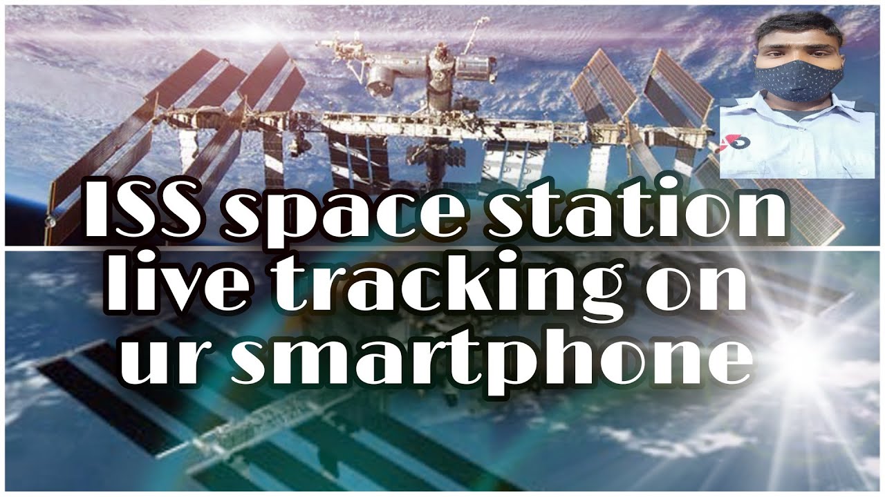 ISS space station live tracking on ur smartphone from the Earth ...