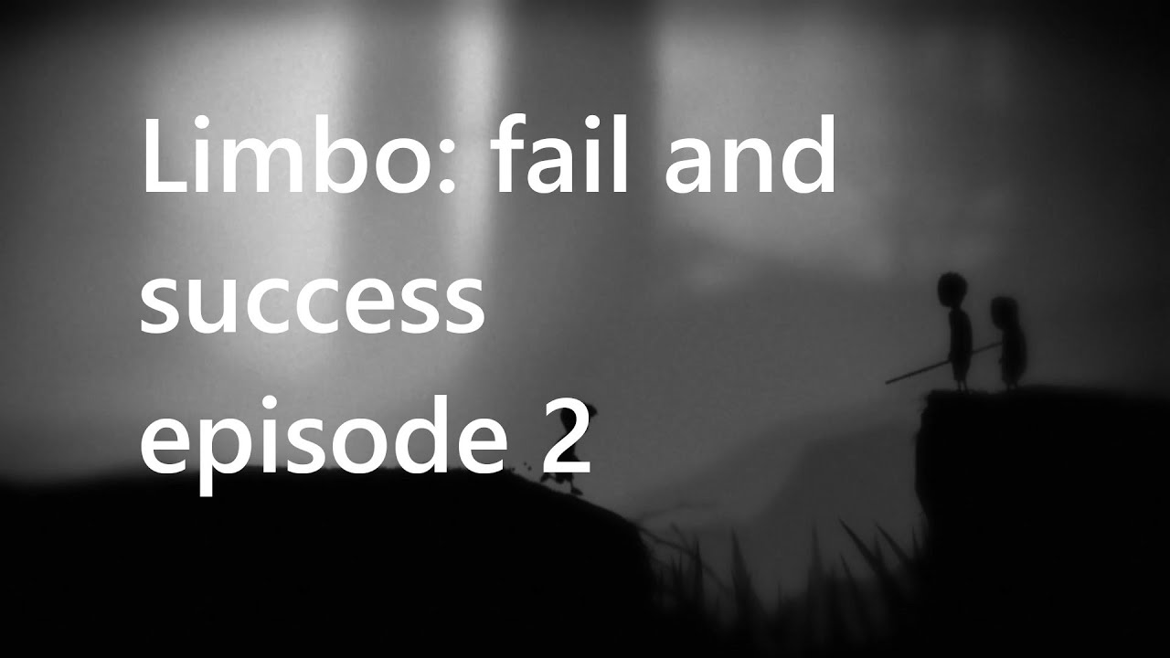 Limbo: fail and success episode 2 - YouTube