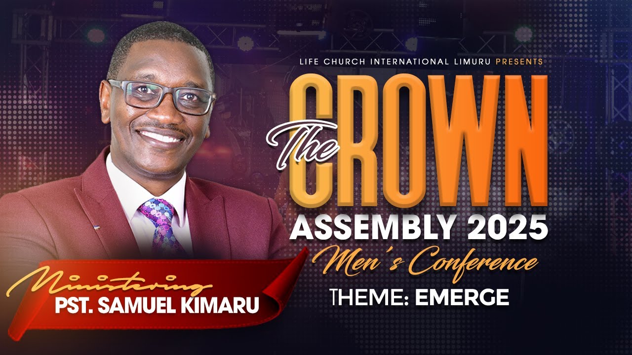 CROWN ASSEMBLY 2025|| THE PROPHETIC CALL TO MEN IN THIS HOUR ||PASTOR SAMUEL KIMARU|| 14-06-2025 ...