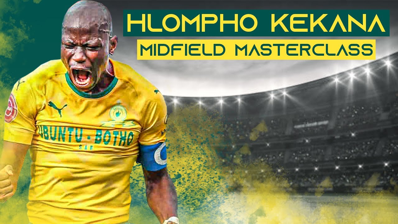 The Skill Of Hlompho Kekana | Goals & Skills For Mamelodi Sundowns ...