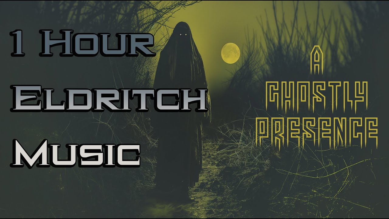 1 Hour Eldritch Horror Instrumental Music - A Ghostly Presence - YouTube