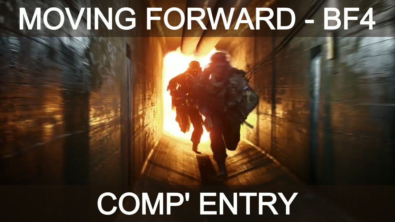 BF4 - "Moving Forward" Entry for Dany Baron's Editing Comp (1st) - YouTube