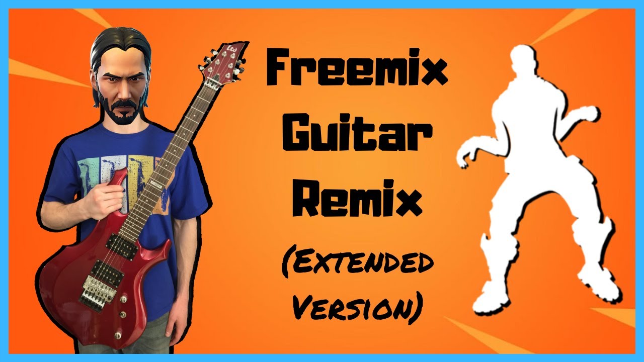 Fortnite Freemix Guitar Cover (Extended Remix) - YouTube