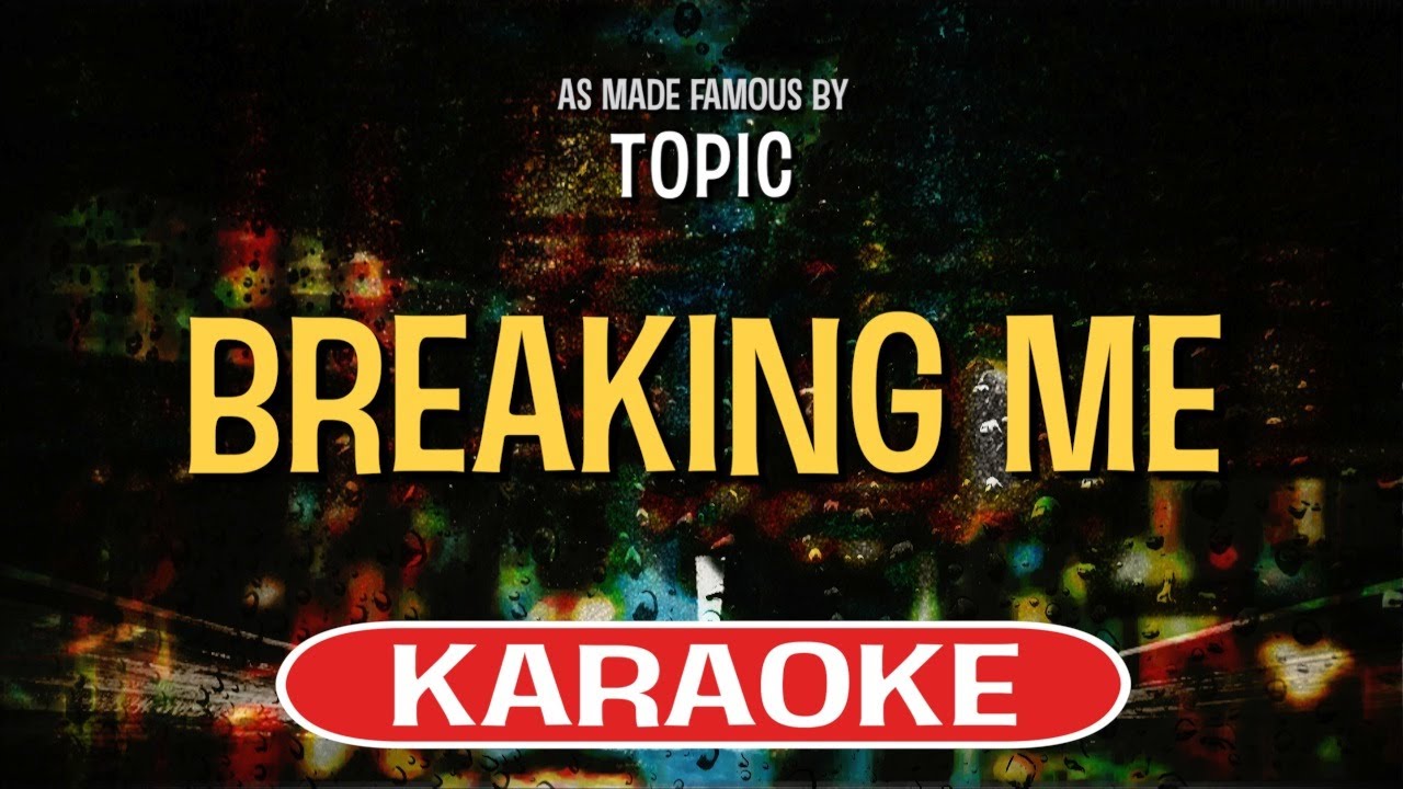 Breaking Me (Karaoke Version) - Topic feat. A7S - YouTube