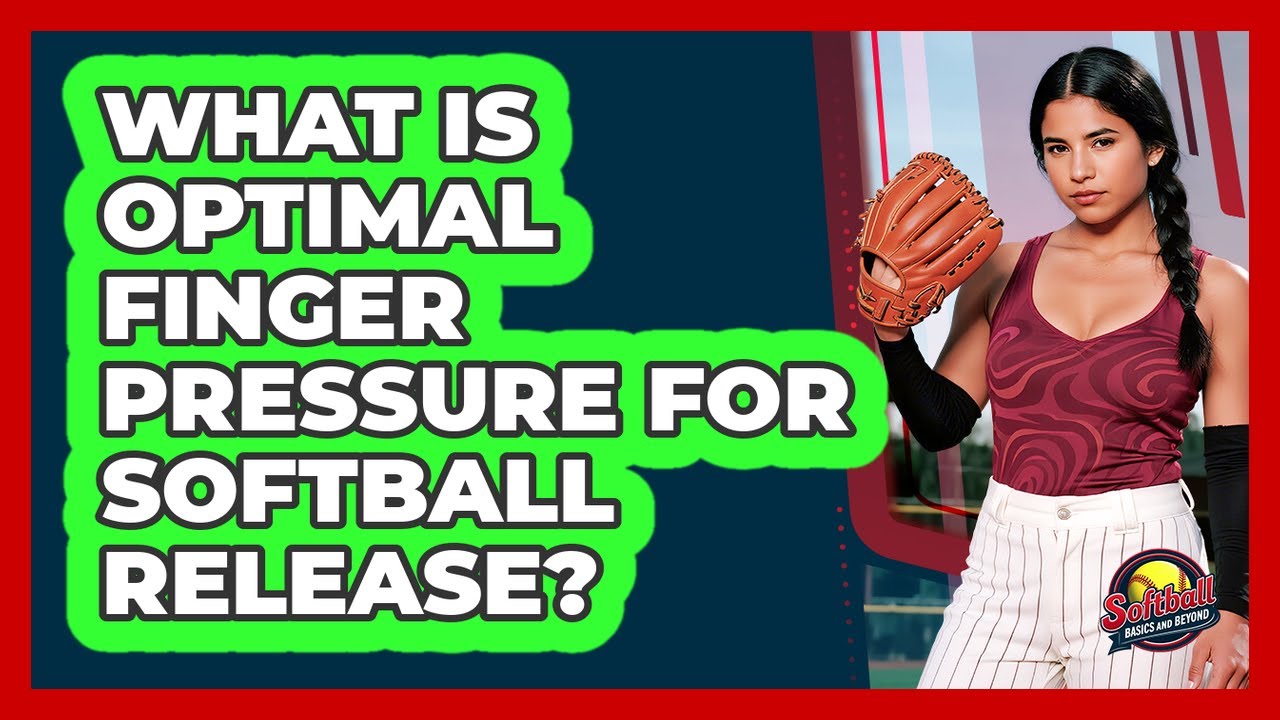 What Is Optimal Finger Pressure For Softball Release? - Softball Basics ...